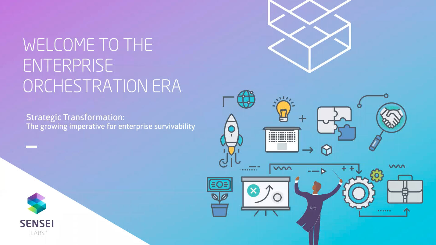 Strategic Transforming | Enterprise Orchestration Era webinar series